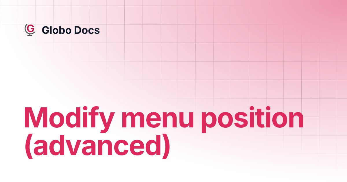 Modify menu position (advanced) | Globo Mega Menu | Globo Docs