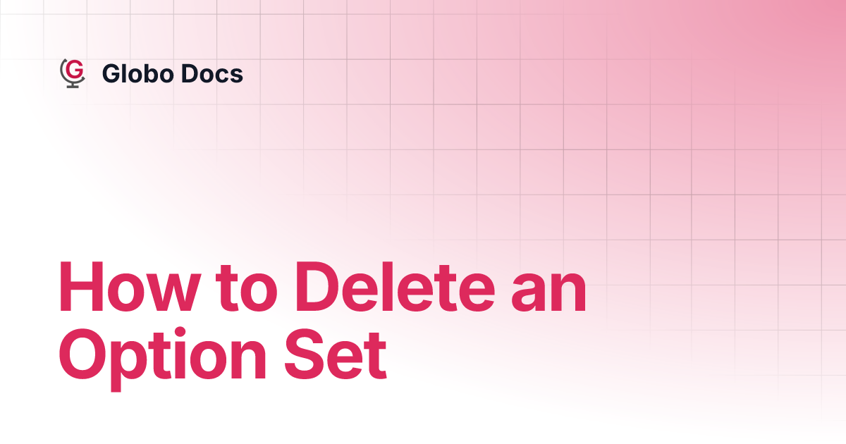 How to Delete an Option Set | Globo Product Options | Globo Docs