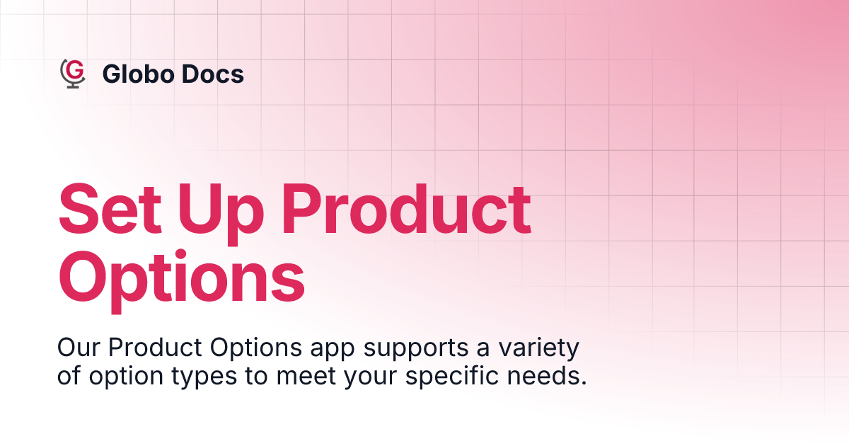 Set Up Product Options | Globo Product Options | Globo Docs