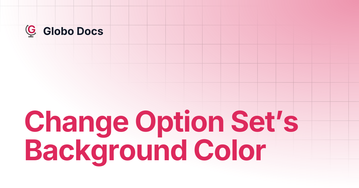 Change Option Set’s Background Color | Globo Product Options | Globo Docs