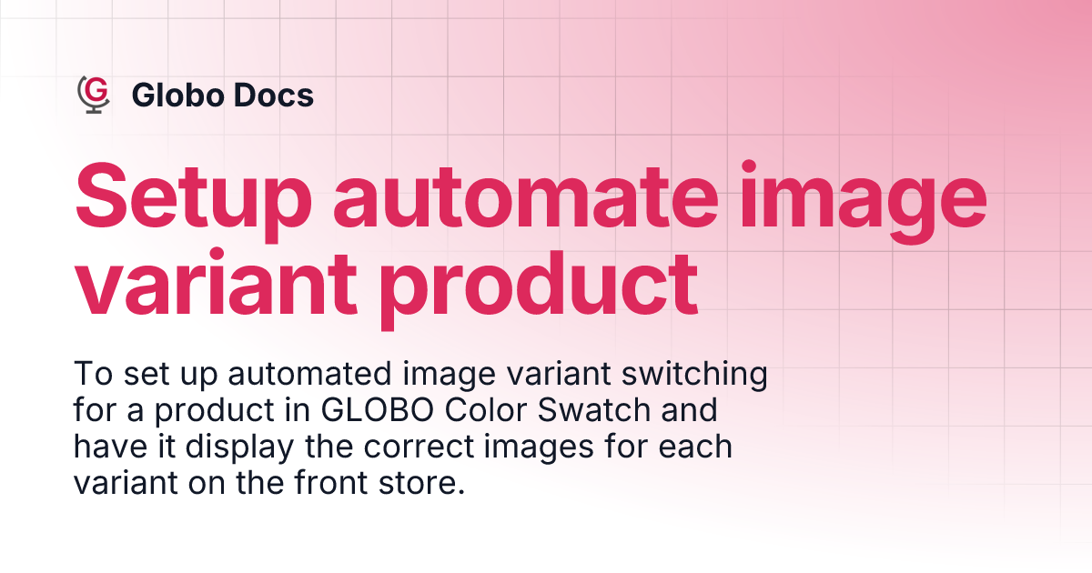 Setup automate image variant product | Globo Docs